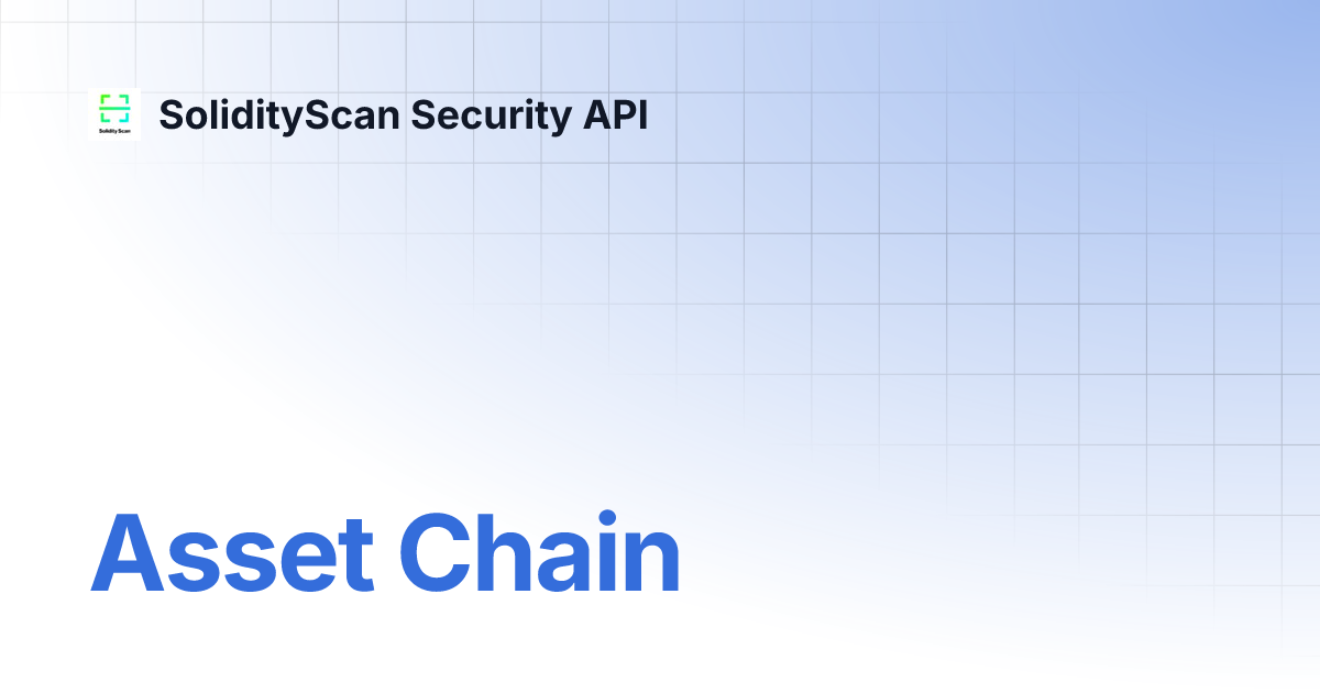 Asset Chain | SolidityScan Security API