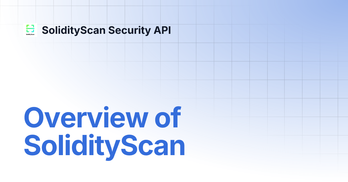 Overview of SolidityScan | SolidityScan Security API