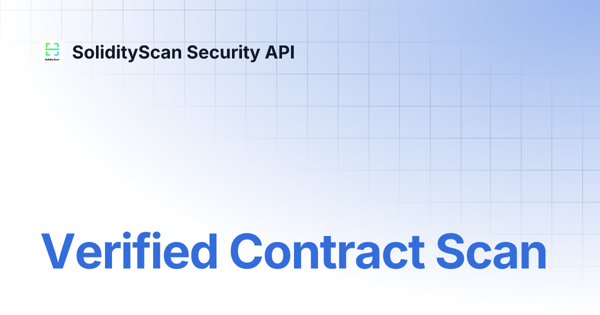 Verified Contract Scan | SolidityScan Security API