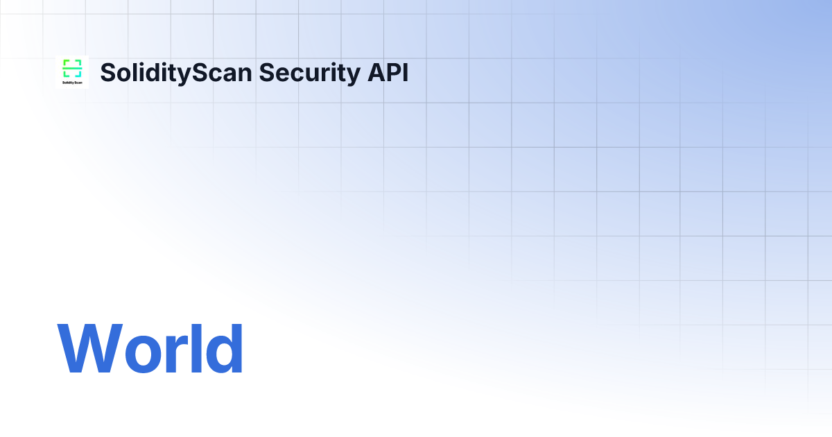 World | SolidityScan Security API